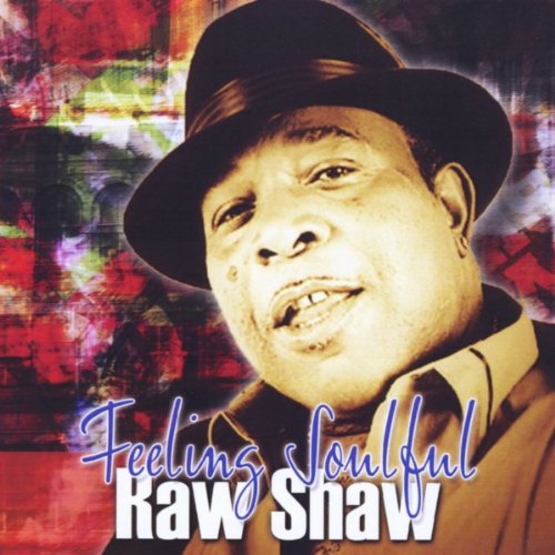 Amazon.com: Feeling Soulful : Raw Shaw: Digital Music
