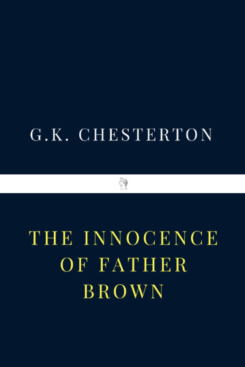The Innocence of Father Brown: Chesterton, G.K.: 9798694149303: Amazon ...