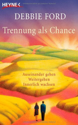 Amazon.com: Trennung als Chance: 9783453700499: Debbie Ford: Books
