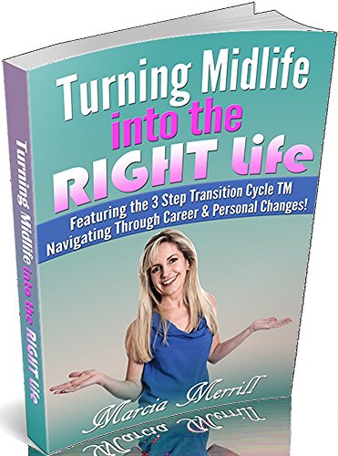 Amazon.com: Turning Midlife Into The RIGHT Life!: Transitioning Through ...