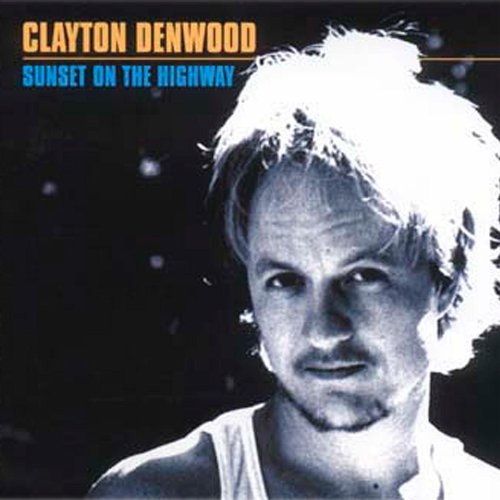 Play Sunset On The Highway by Clayton Denwood on Amazon Music