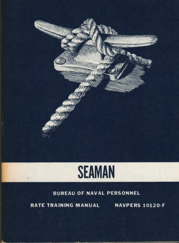"Bureau of Naval Personnel : Seaman : RATE TRAINING MANUAL, Navpers ...