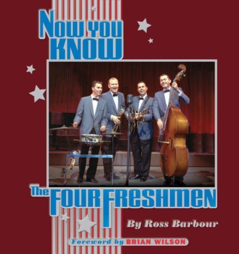 Four Freshmen: Now You Know by Ross Barbour (2012-05-03): Ross Barbour ...