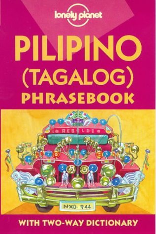 Lonely Planet Pilipino (Tagalog) Phrasebook (Lonely Planet Phrasebooks ...