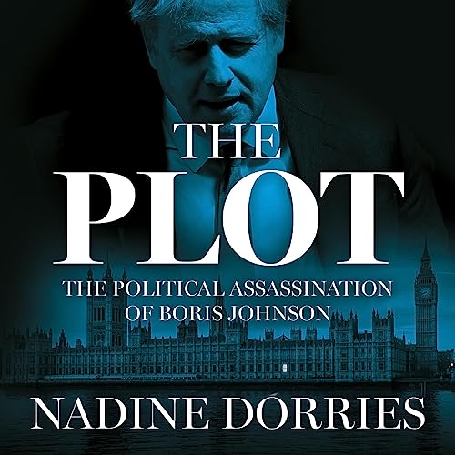 Amazon.com: The Plot: The Political Assassination of Boris Johnson ...