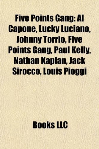 Buy Five Points Gang: Al Capone, Lucky Luciano, Johnny Torrio, Paul ...