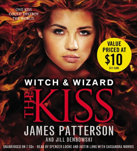 Witch & Wizard: The Kiss: Patterson, James, Dembowski, Jill ...