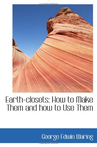 Amazon.co.jp: Earth-closets: How to Make Them and how to Use Them ...