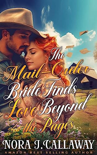 The Mail-Order Bride Finds Love Beyond the Pages: A Western Historical ...