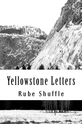 Yellowstone Letters: Shuffle, Rube, Mack, Maggie, Heaton, A. G ...