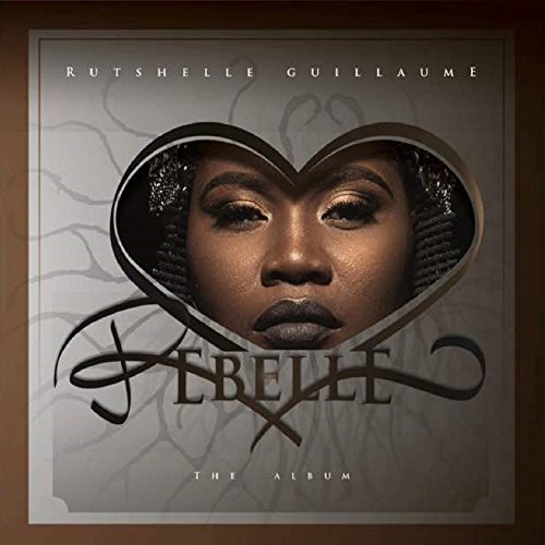Play Rebelle by Rutshelle Guillaume on Amazon Music