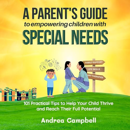 Amazon.com: A Parent’s Guide to Empowering Children with Special Needs ...