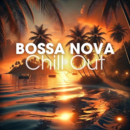 Écouter Bossa Nova Chill Out: Jazzy Vibes Under the Rio Sun par Carlos ...