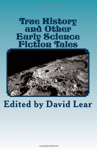 Publication: True History and Other Early Science Fiction Tales