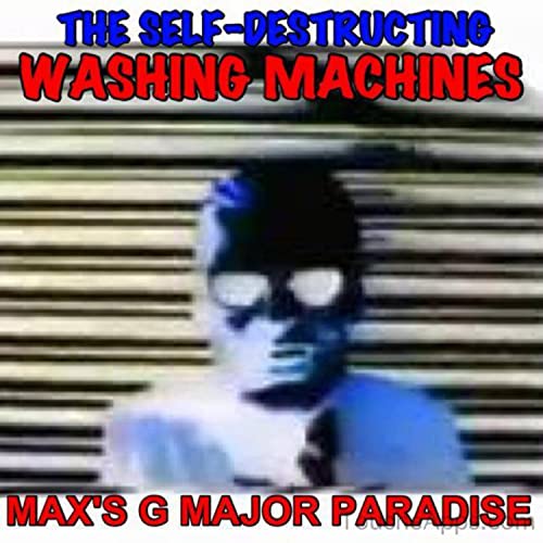 Play Max's G Major Paradise by The Self-Destructing Washing Machines on ...