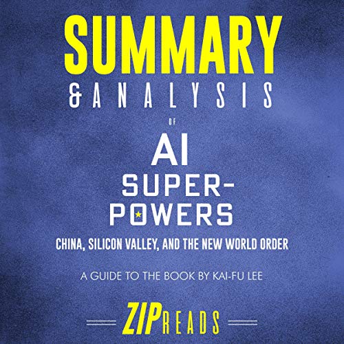 Amazon.co.jp: Summary and Analysis of AI Superpowers: China, Silicon Valley, and the New World ...