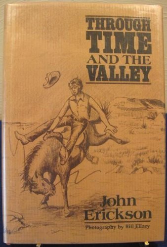 Through Time and the Valley (Western Life Series) by John R. Erickson ...