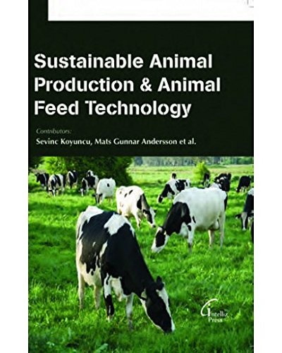Sustainable Animal Production & Animal Feed Technology [Hardcover] [Jan ...