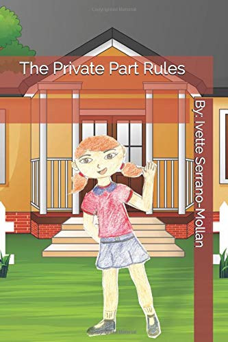 The Private Part Rules: Serrano-Mollan, By: Ivette: 9798675065929 ...