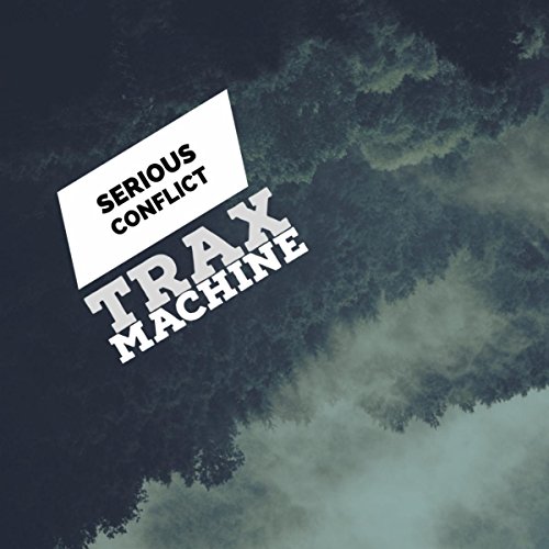 Play Serious Conflict by Trax Machine on Amazon Music