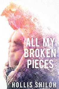 All My Broken Pieces (Shifters and Partners Book 15) - Kindle edition by Shiloh, Hollis. Romance ...