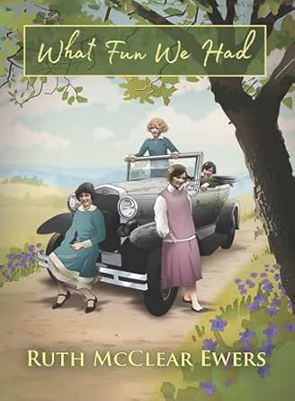 Amazon.com: What Fun We Had eBook : Ewers, Ruth McClear: Kindle Store