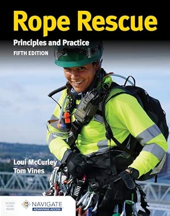 Rope Rescue: Principles and Practice, 5e: McCurley, Loui, Vines, Tom ...
