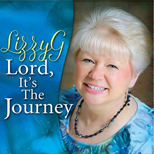 Amazon.com: Lord, It's the Journey : Lizzy G: Digital Music