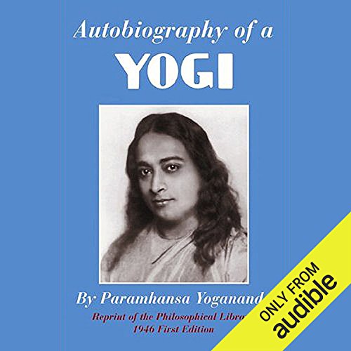 Amazon.com: Autobiography of a Yogi (Audible Audio Edition): Paramhansa ...