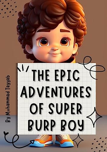 Amazon.com: The Epic Adventures of Super Burp Boy eBook : Rafique ...