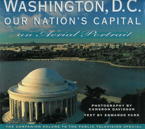 Washington, D.C.: Our Nation's Capital: Park, Edwards, Davidson ...