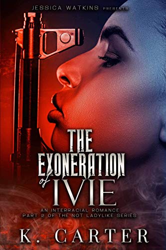The Exoneration of Ivie: Book 2 of the Not Ladylike series - Kindle ...