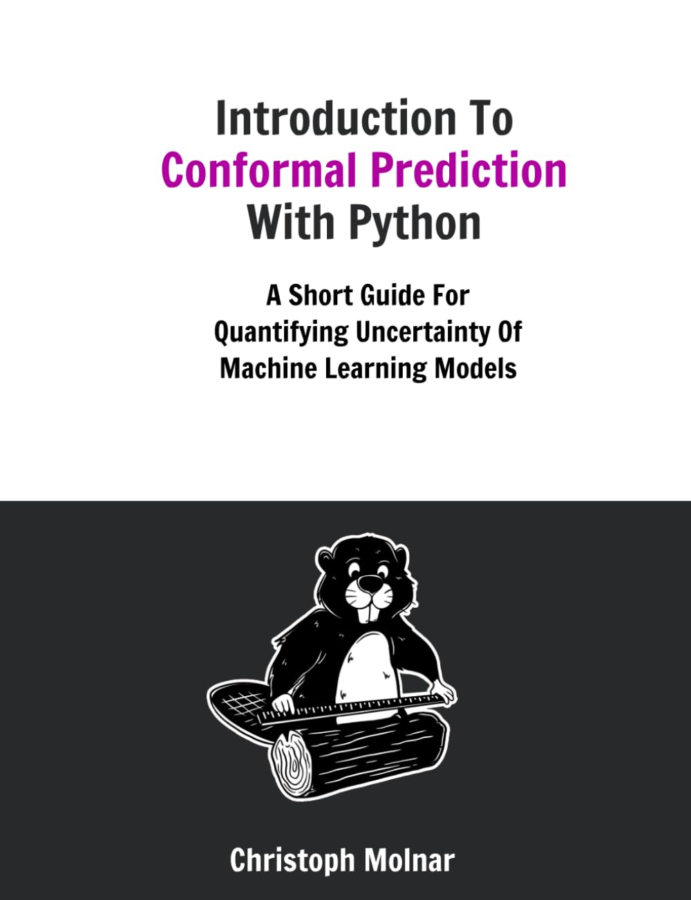 Introduction To Conformal Prediction With Python A Short Guide For