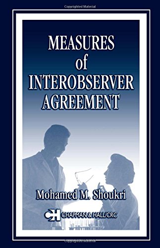 Measures of Interobserver Agreement and Reliability (Chapman & Hall/CRC ...