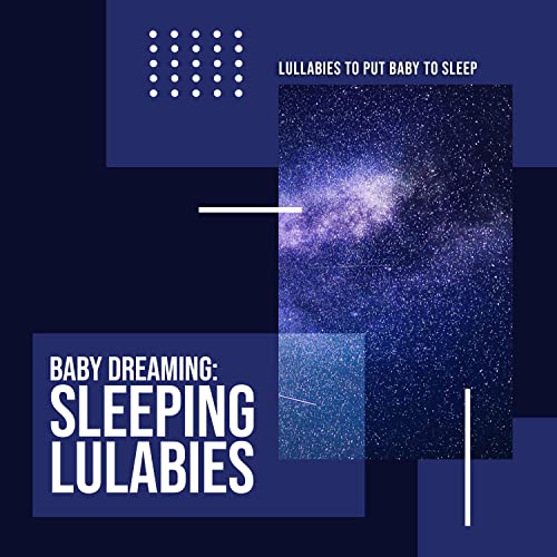 Amazon MusicでLullabies To Put Baby To SleepのBaby Dreaming: Sleeping ...