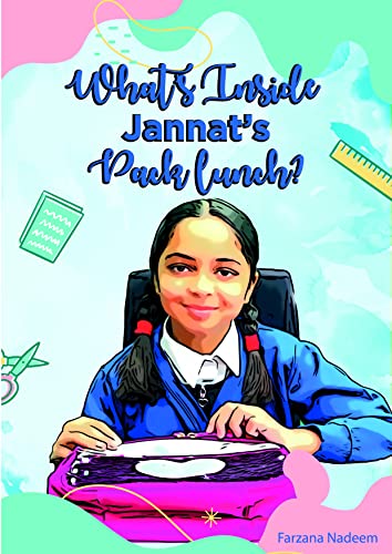 What’s inside Jannat’s pack lunch eBook : Nadeem, Farzana: Amazon.co.uk ...