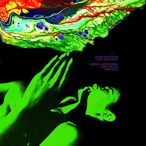 Amazon.co.jp: More Reaction Than Response: Early Noise Part One : Lorde ...