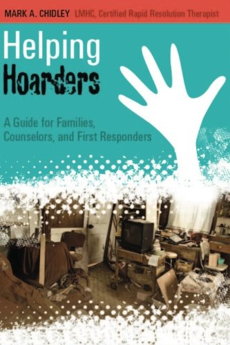 Helping Hoarders: A Guide for Families, Counselors, and First ...