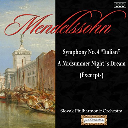 Play Mendelssohn: Symphony No. 4 "Italian" - A Midsummer Night"s Dream ...