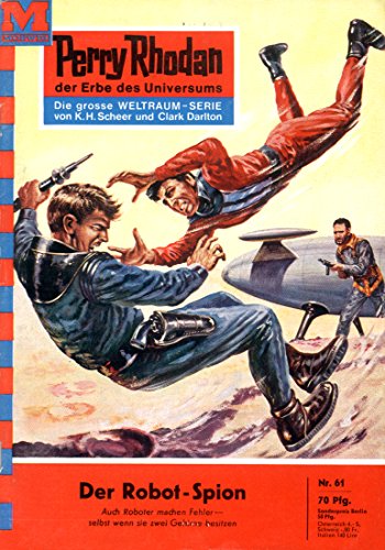 Perry Rhodan 61: Der Robot-Spion: Perry Rhodan-Zyklus "Atlan und Arkon ...