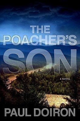 The Poacher's Son [POACHERS SON] [Hardcover]: Paul Doiron: Amazon.com ...