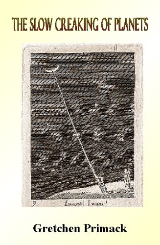 The Slow Creaking of Planets: Gretchen Primack: 9781599242279: Amazon ...