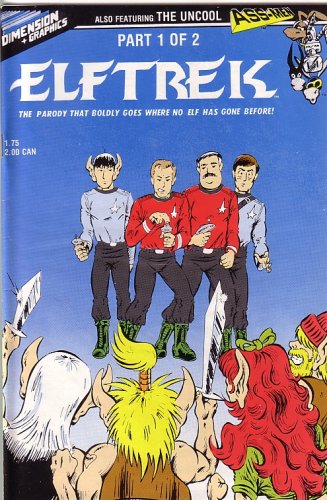 Elftrek, #1 of 2 (Comic Book): THE [STAR TREK] PARODY THAT BOLDLY GOES ...