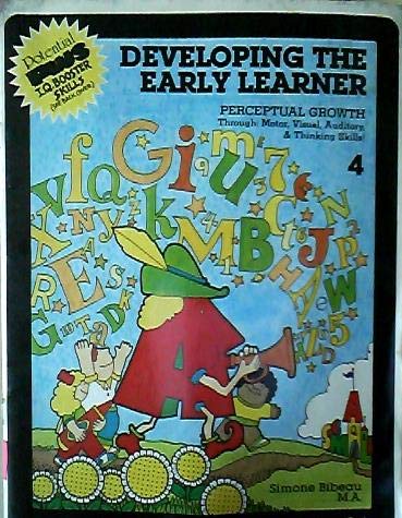Developing the Early Learner Perceptual Growth With Answer Key: Book 4: Simone Bibeau: Amazon ...