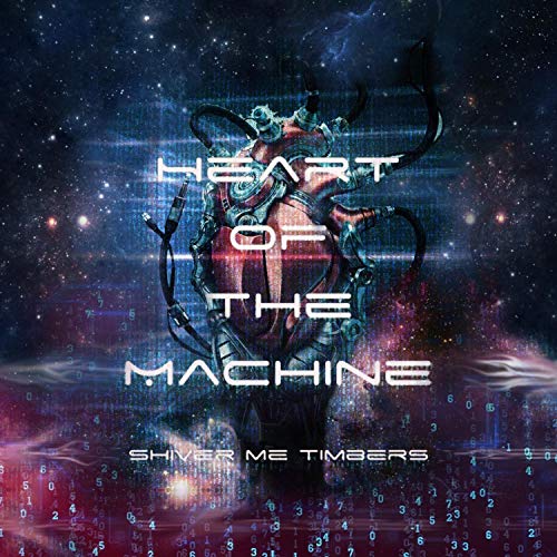 Play Heart of the Machine by Shiver Me Timbers on Amazon Music