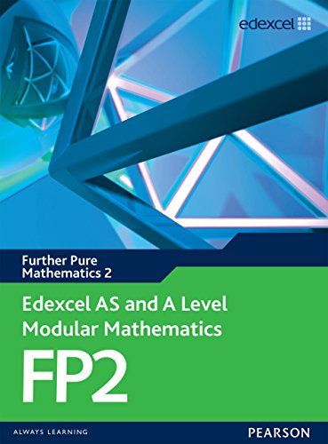 Edexcel AS and A Level Modular Mathematics Further Mathematics FP2 ...