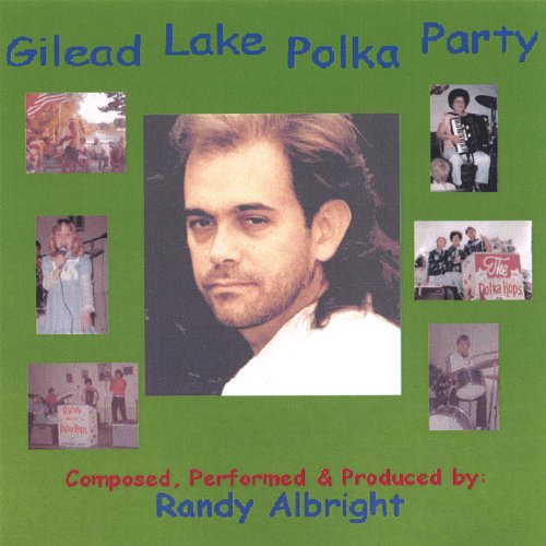 Play Gilead Lake Polka Party by Randy Albright on Amazon Music