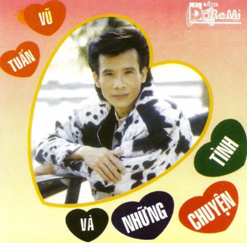 Écouter Va Nhung Chuyen Tinh de Tuan Vu sur Amazon Music