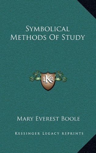 Symbolical Methods Of Study: Boole, Mary Everest: 9781163524909: Amazon ...