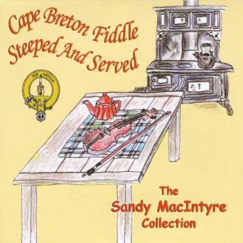 Play The Sandy MacIntyre Collection: Cape Breton Fiddle (Steeped and ...